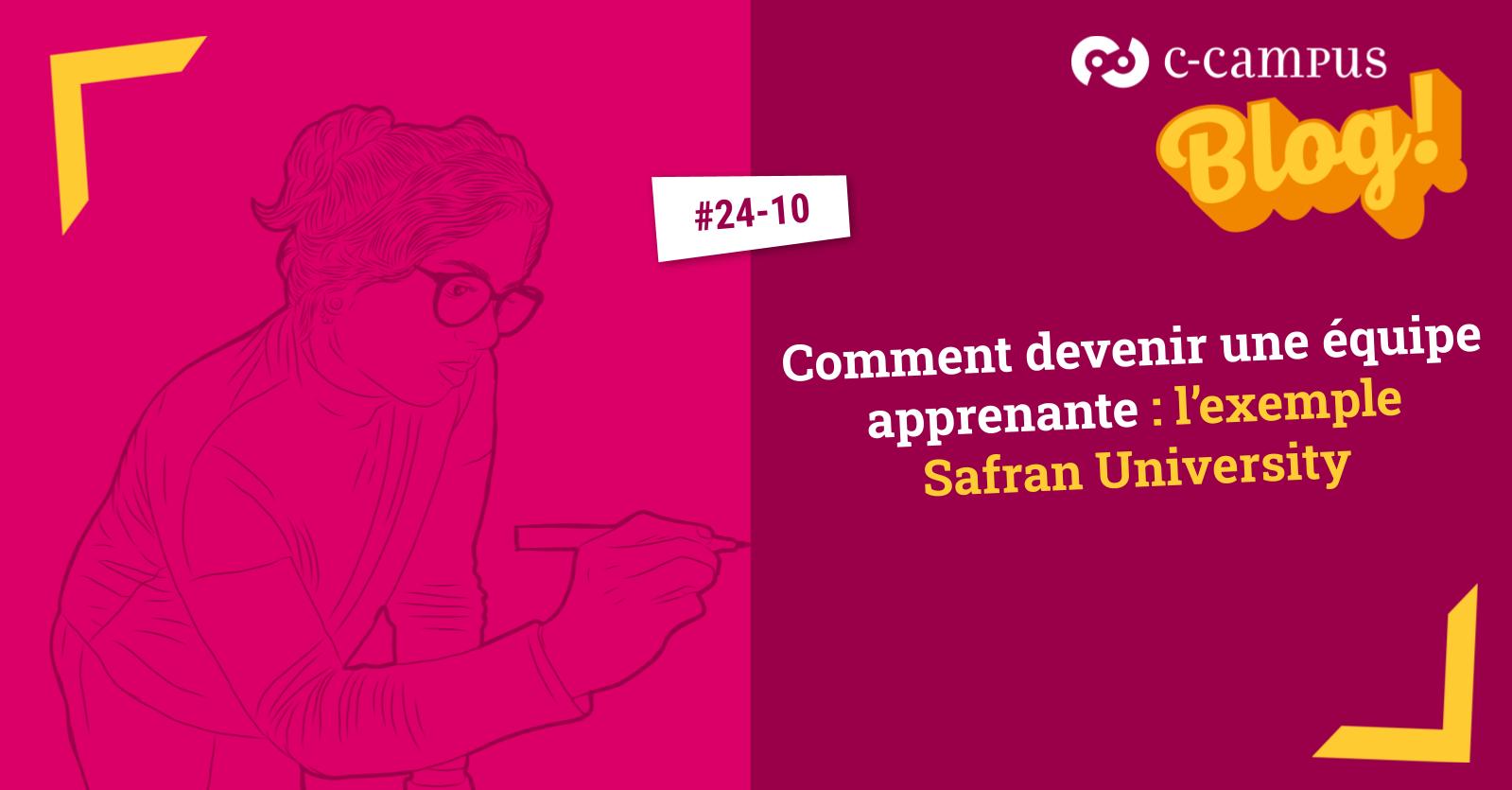Comment devenir une équipe apprenante : l’exemple Safran University ...