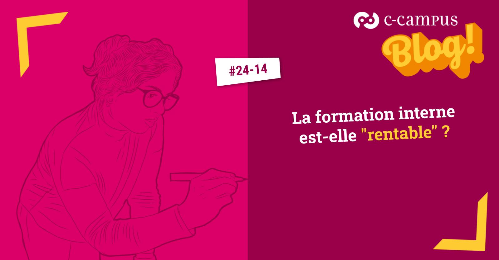 La formation interne est-elle "rentable" ? - Le blog de C-Campus